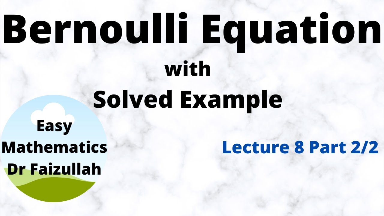 Bernoulli Equation with Solved Example | Lecture 8 Part 2/2 - YouTube