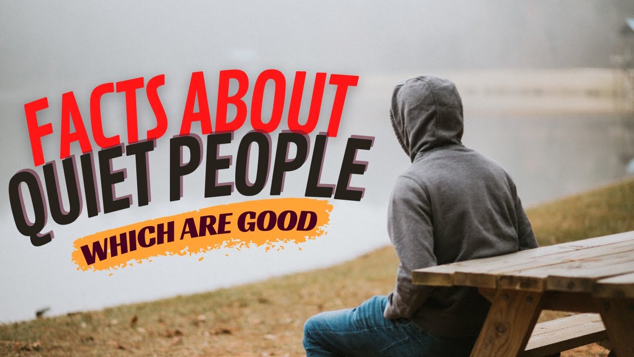 10 Facts About Quiet People That Might Surprise You - YouTube