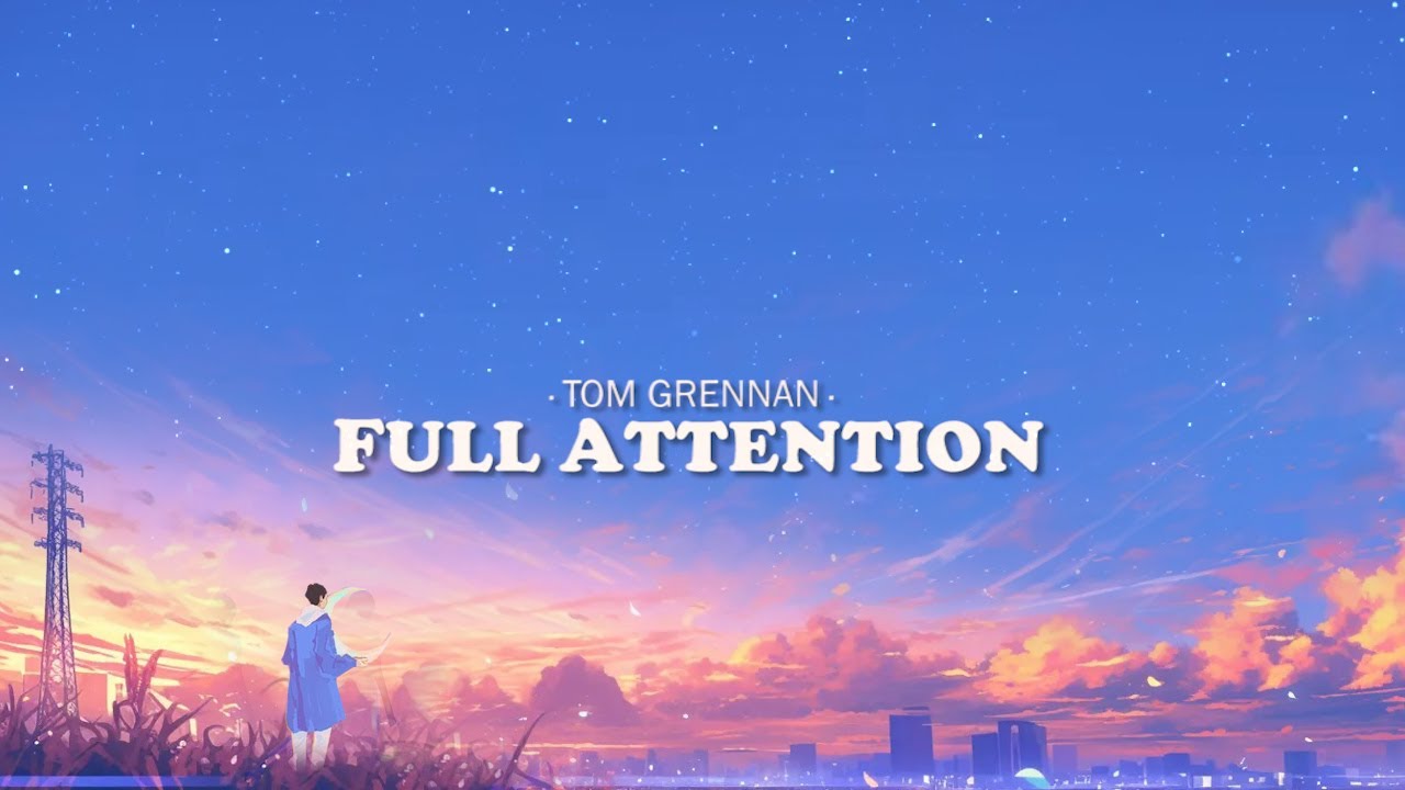 Tom Grennan - Full Attention (Lyrics) - YouTube