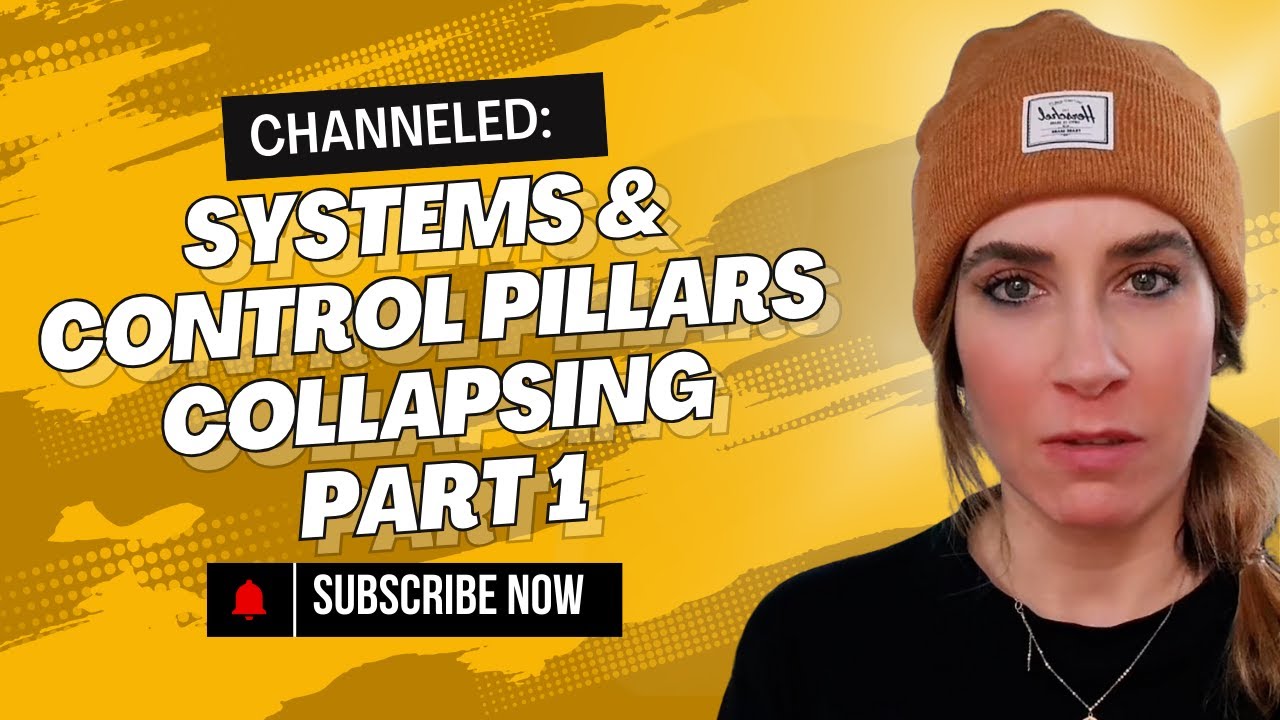 Channeled ; Systems & Control Pillars Collapsing Part 1 - YouTube