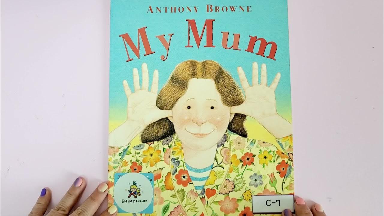 My Mum by Anthony Browne - YouTube