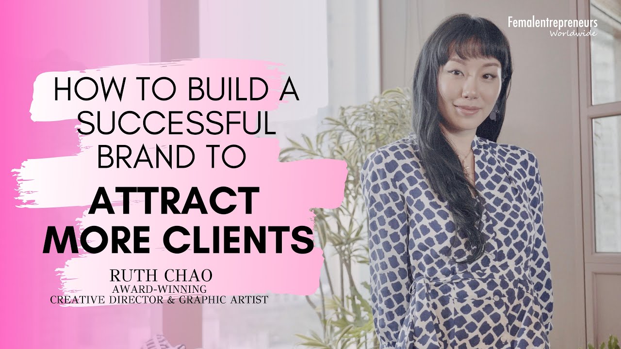 How To Build A Brand To Attract More Clients by Ruth Chao, Powered By ...