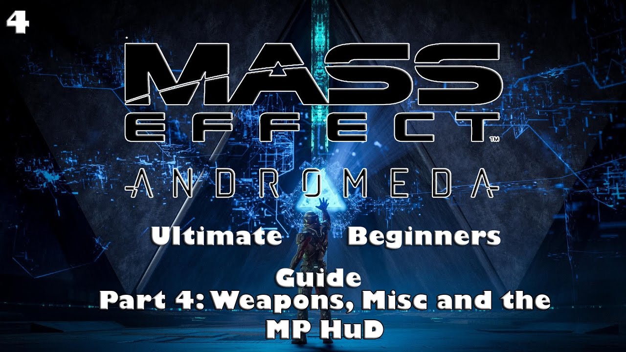Mass Effect Andromeda Multiplayer: Ultimate Beginners Guide (4/5) - YouTube
