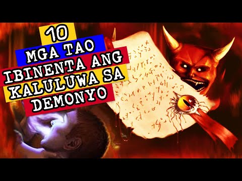 10 MGA TAO IBENENTA ANG KALULUWA SA DEMONYO