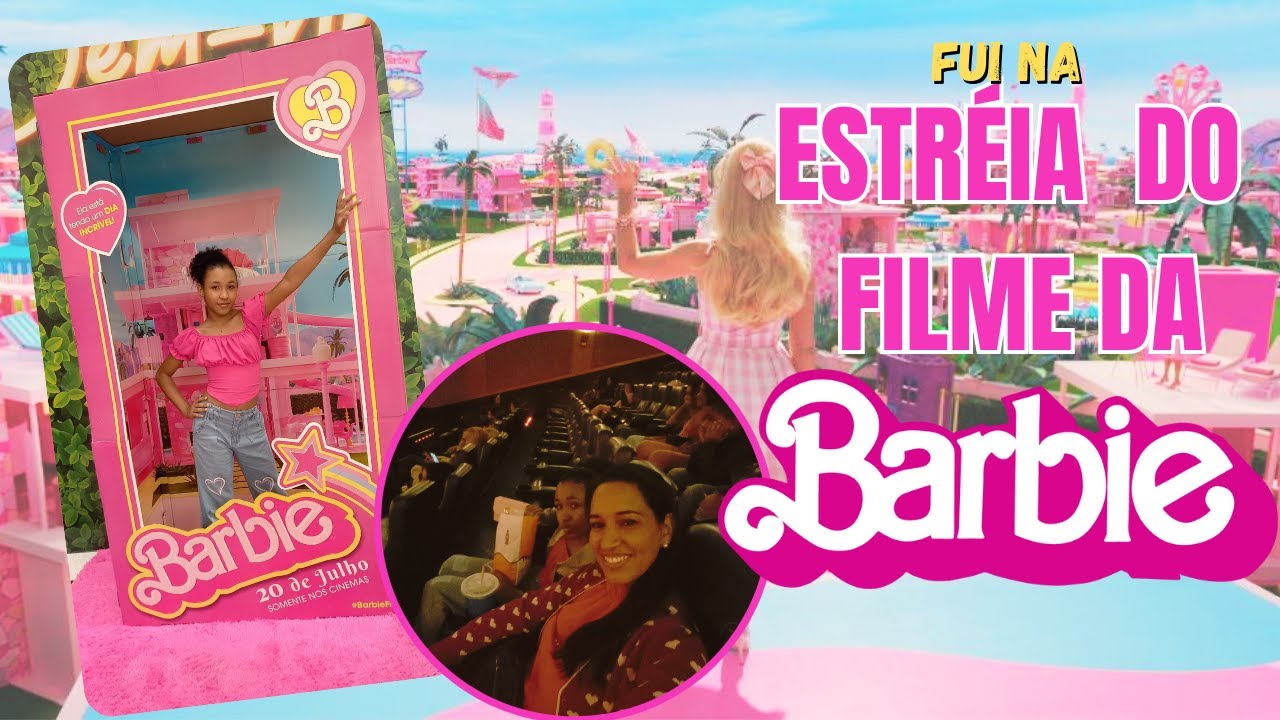 VLOG * FUI NA ESTRÉIA DO FILME DA BARBIE * provei o Combo da Barbie no ...