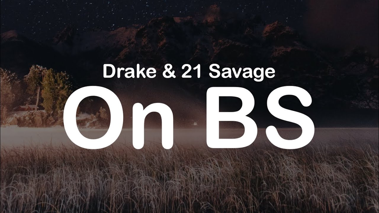 Drake & 21 Savage - On BS (Clean Lyrics) - YouTube