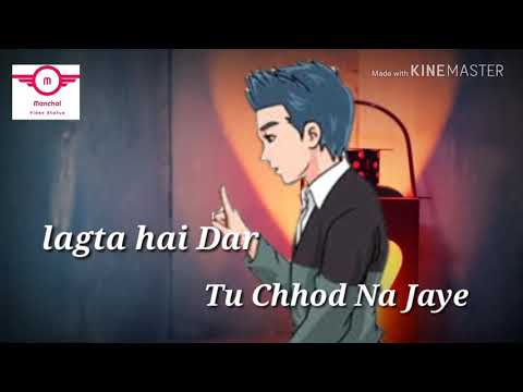 Lagta Hai Dar Tu Chod Na Jaye love status