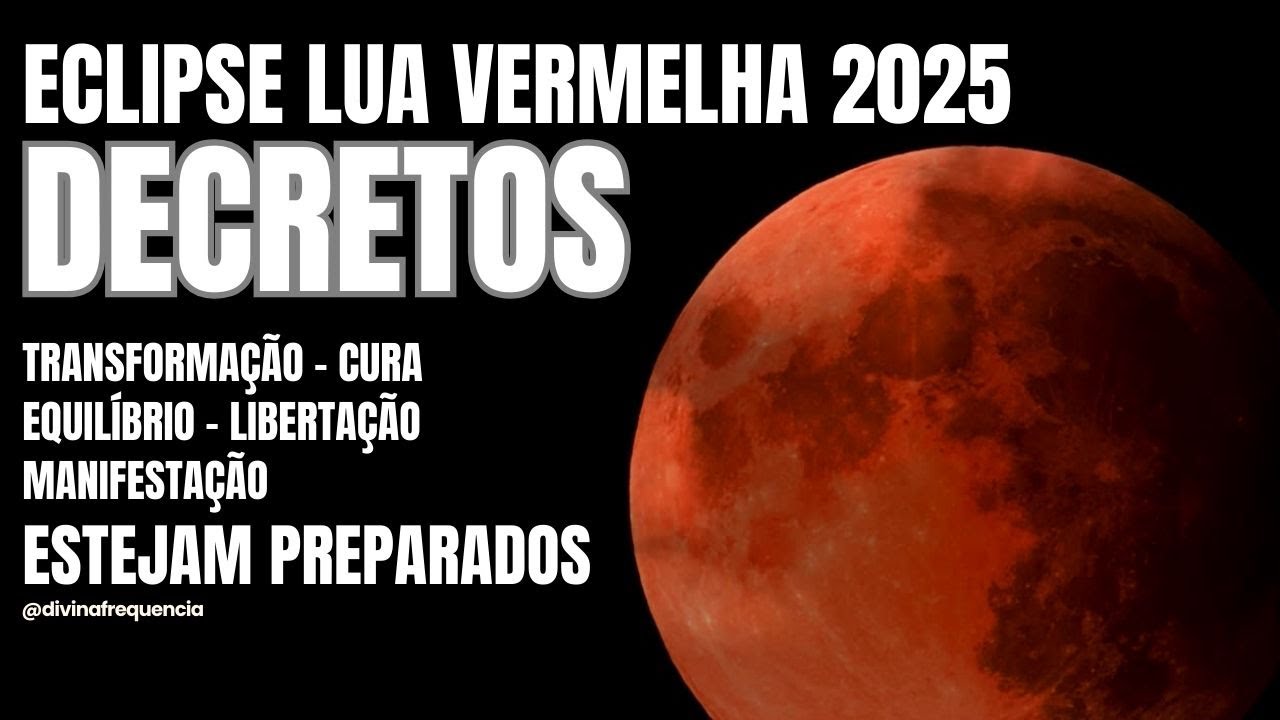PRIMEIRO ECLIPSE TOTAL LUA VERMELHA DIA 14.03.2025 - ESTEJAM PREPARADOS PARA O GRANDE PORTAL ...