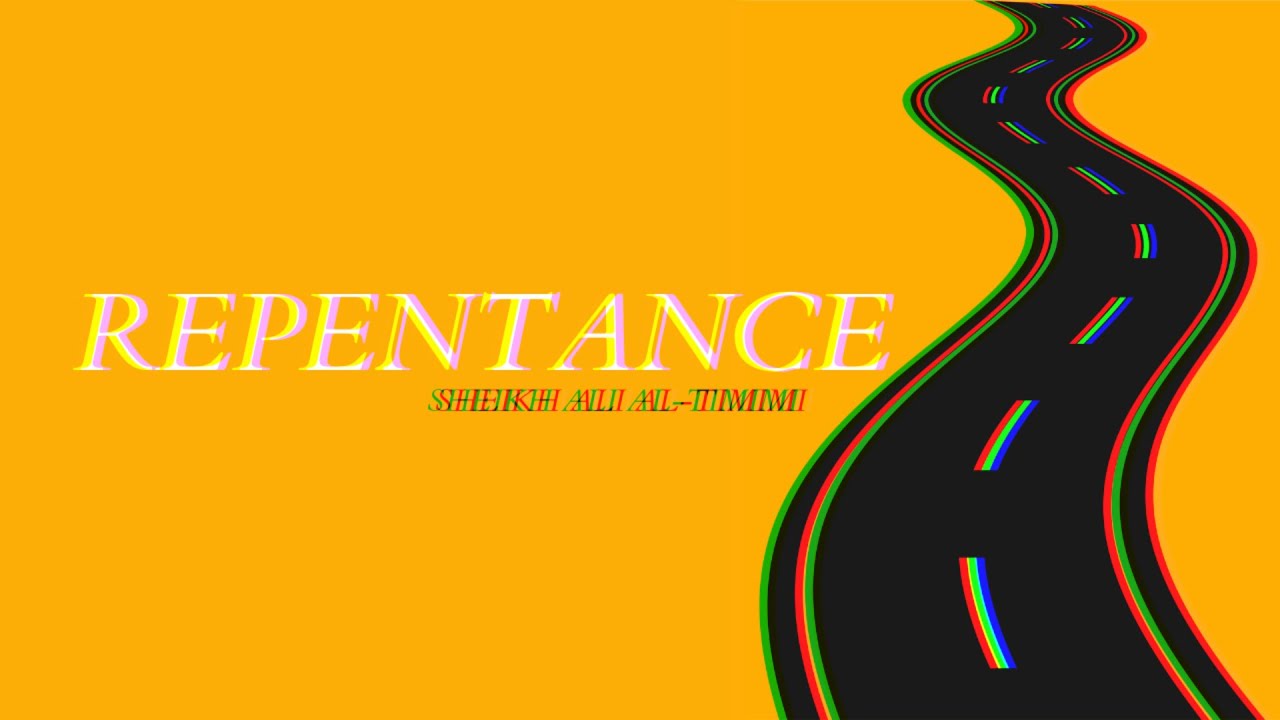 Repentance | Sheikh Ali Al-Timimi - YouTube