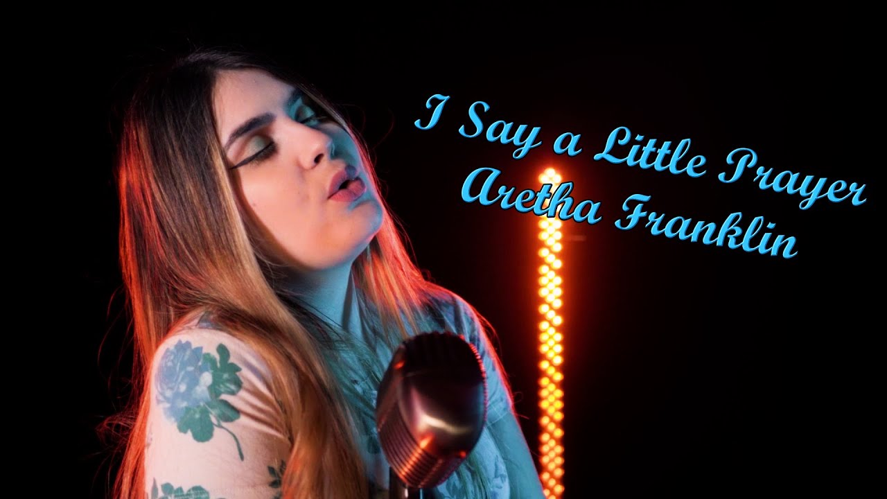 I Say A Little Prayer (Aretha Franklin); By Alexandra Dodoi - YouTube