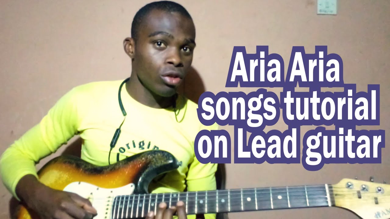 Progressions and solfa notes of 3 Aria Aria songs on Lead guitar (Lead ...