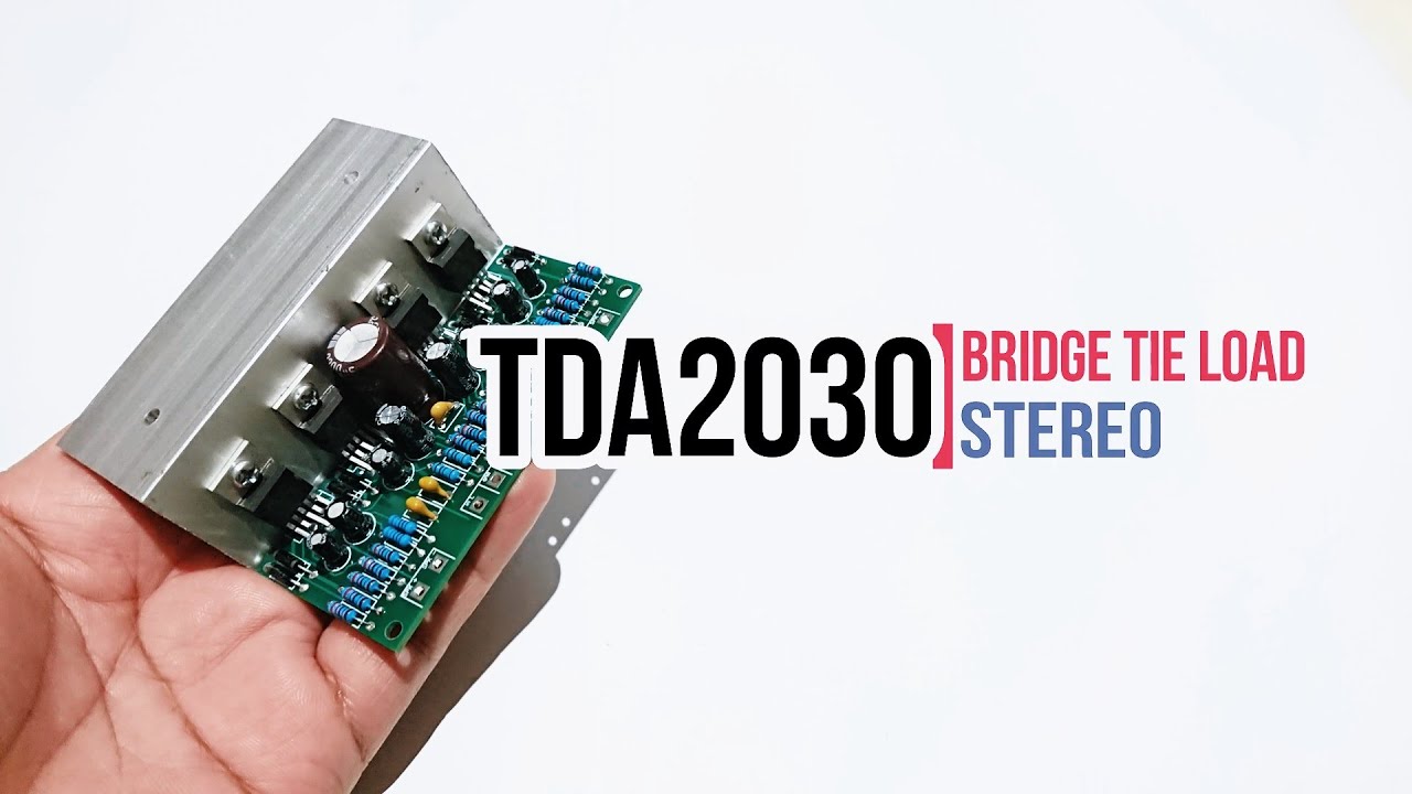TDA2030 - BTL (Bridge Tie Load) and Stereo Amplifier - YouTube
