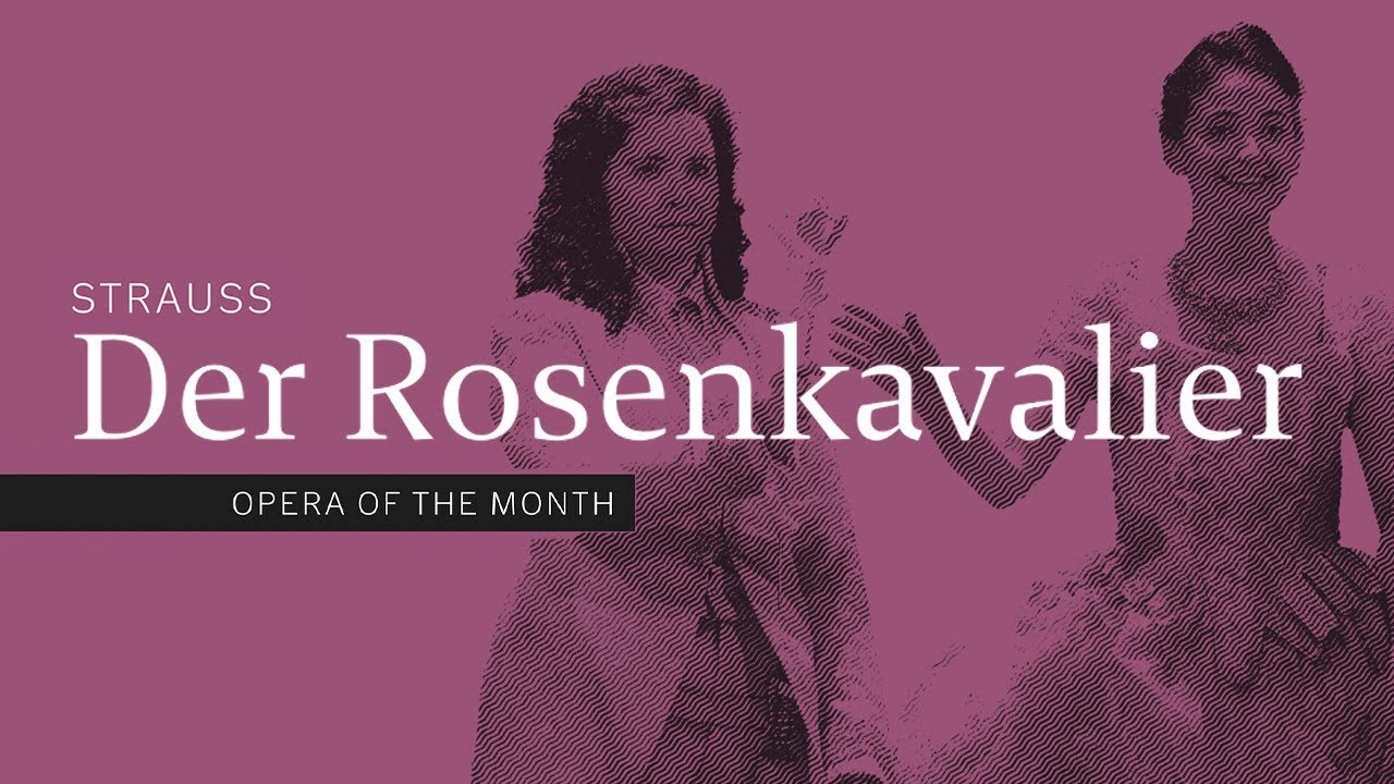 Der Rosenkavalier | Opera of the Month | Glyndebourne - YouTube