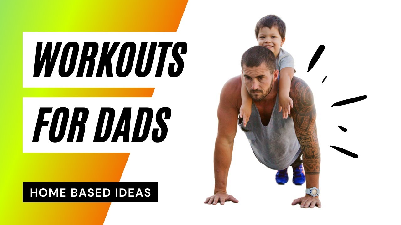 Home Workouts for Dads - YouTube