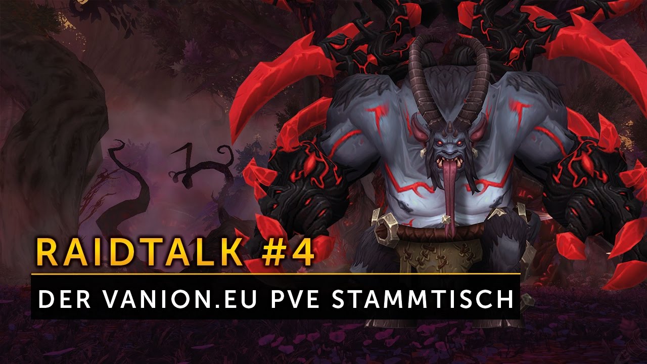 Legion Raidtalk #4 - Der Vanion.eu PvE Stammtisch - YouTube