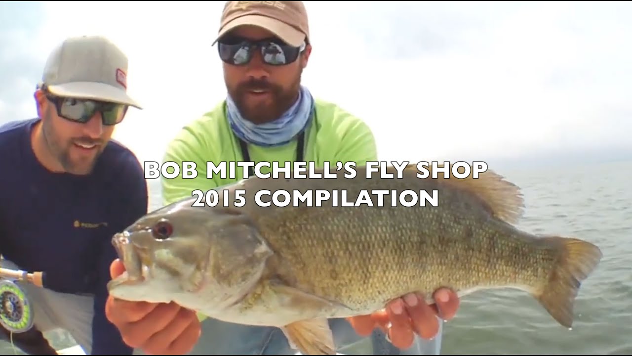 2015 Bob Mitchell's Fly Shop Compilation - YouTube