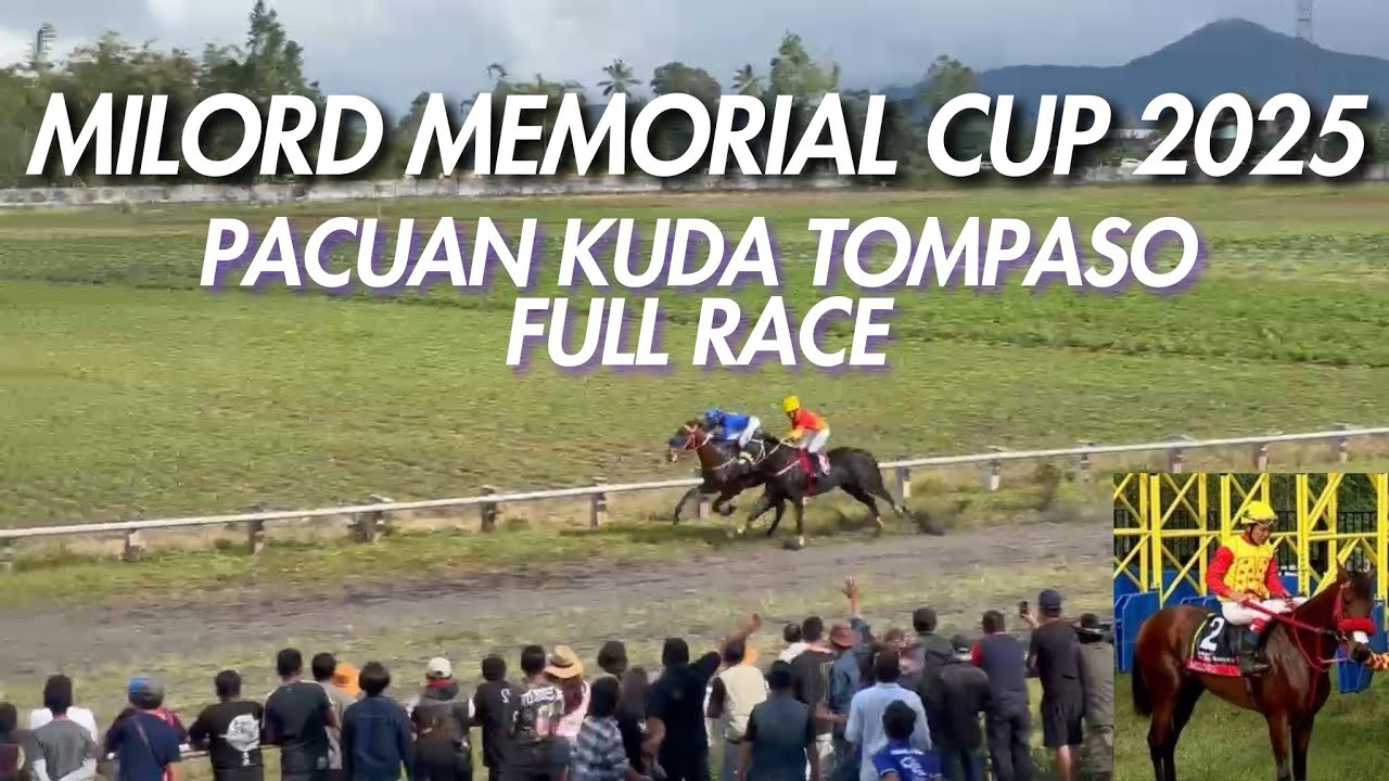 MILORD MEMORIAL CUP FULL RACE 1 MARET 2025 - PACUAN KUDA TOMPASO - YouTube