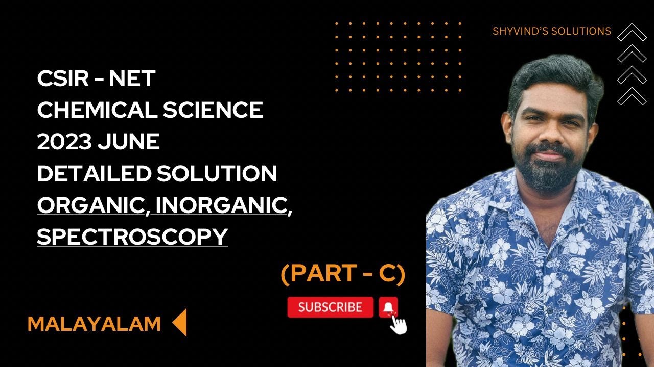 CSIR - NET CHEMICAL SCIENCE 2023 JUNE DETAILED SOLUTION (PART - C ...