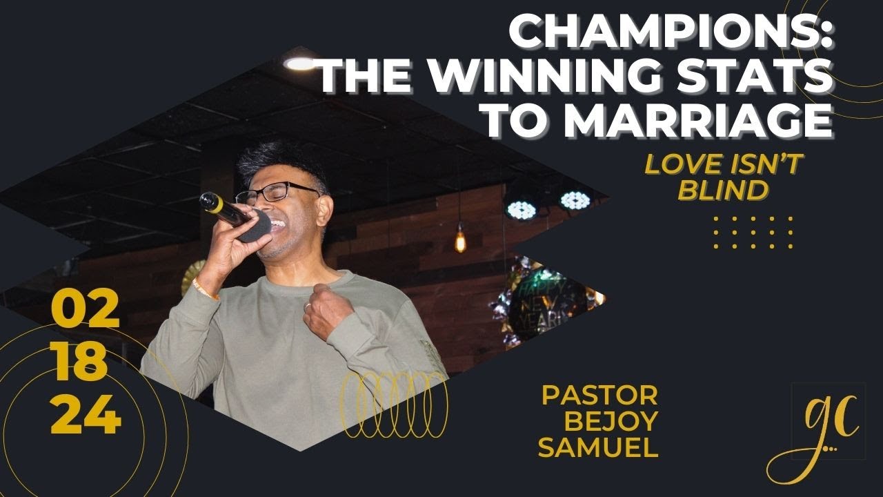 Champions Winning Stats to Marriage | Love Isn’t Blind | Pastor Bejoy ...