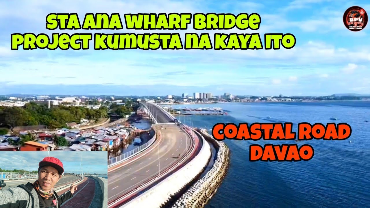 STA ANA BRIDGE PROJECT KUMUSTA NA KAYA ITO COASTAL ROAD DAVAO - YouTube