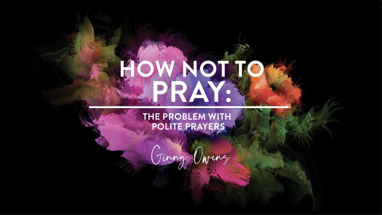 How Not To Pray | Ginny Owens - YouTube