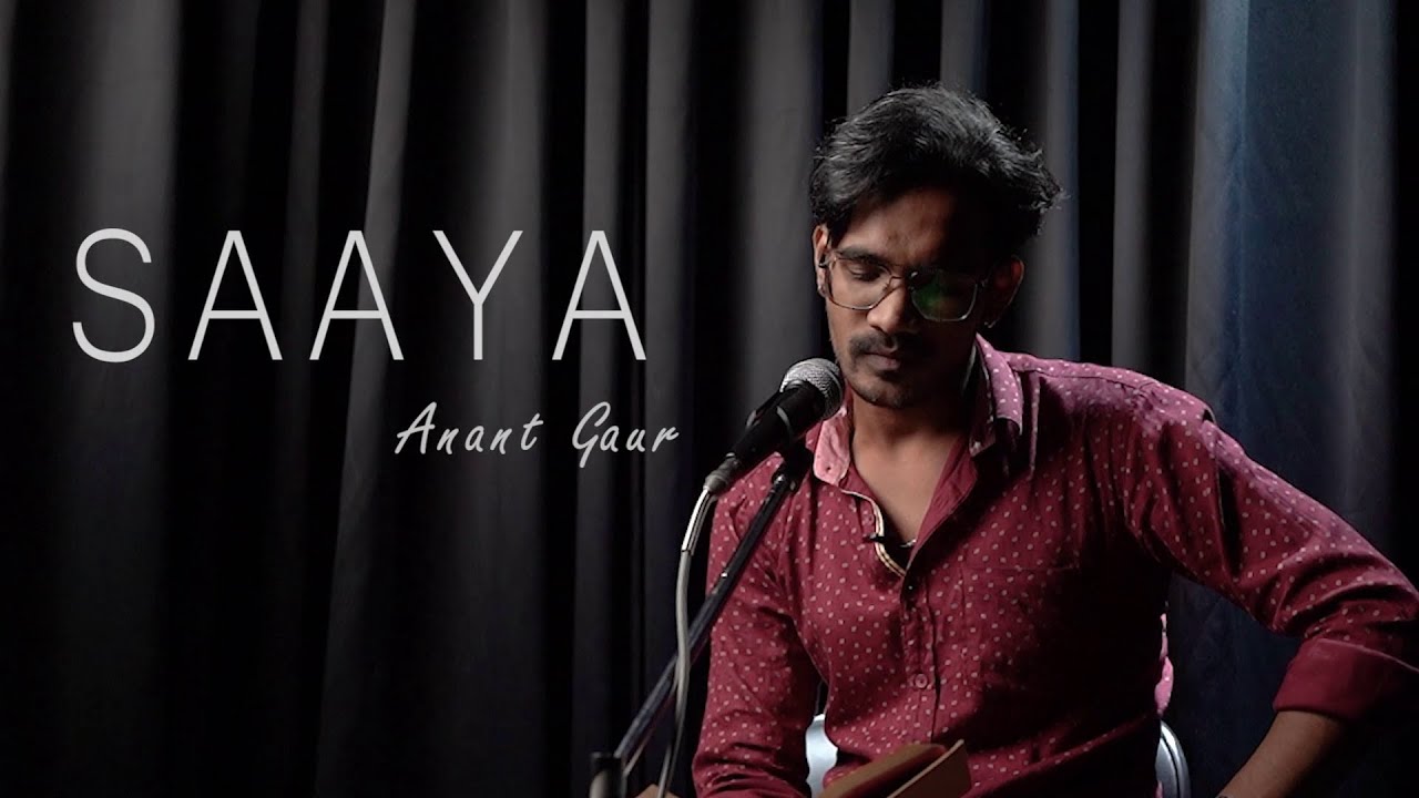 Saaya | साया | Anant Gaur - YouTube