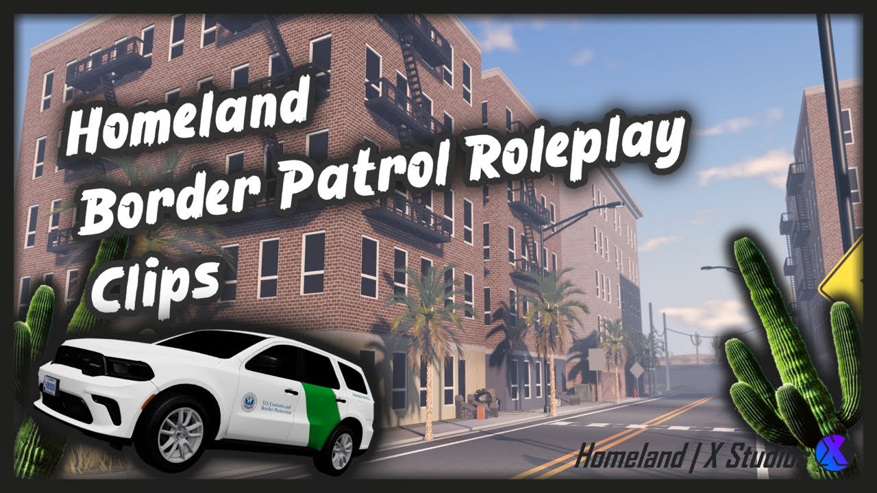 🌵 Homeland | Border Patrol Roleplay Clips - YouTube