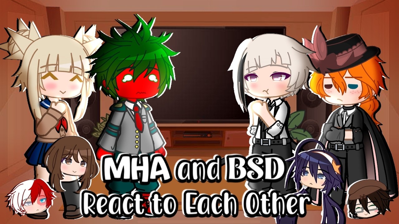 MHA and BSD React to Each Other || Ships / Friendships || Part 9/9 ...