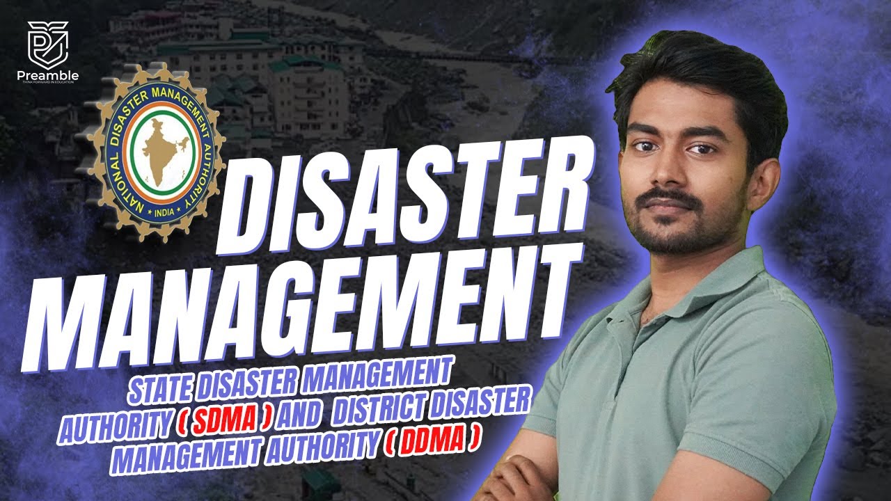 Disaster Management: SDMA and DDMA | PAPER 2 CLASS | PREAMBLE PSC - YouTube