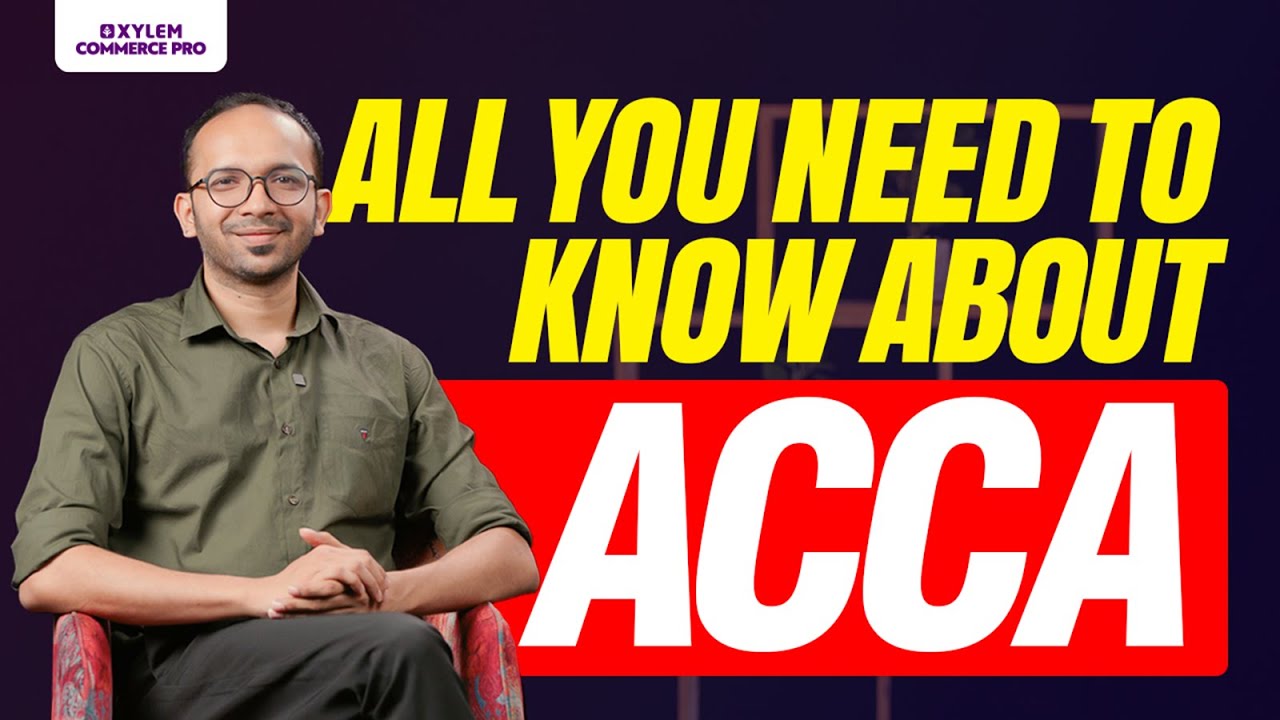 All You Need To Know About ACCA | Xylem ACCA Classes - YouTube