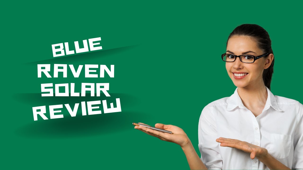 Blue Raven Solar: Embracing Solar Energy | Review - YouTube