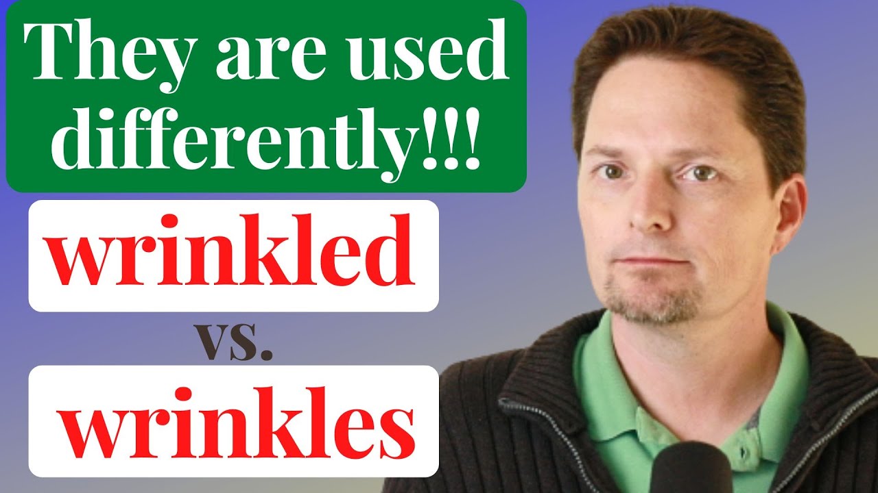 THE DIFFERENCE BETWEEN WRINKLED AND WRINKLES / AVOID COMMON MISTAKES ...