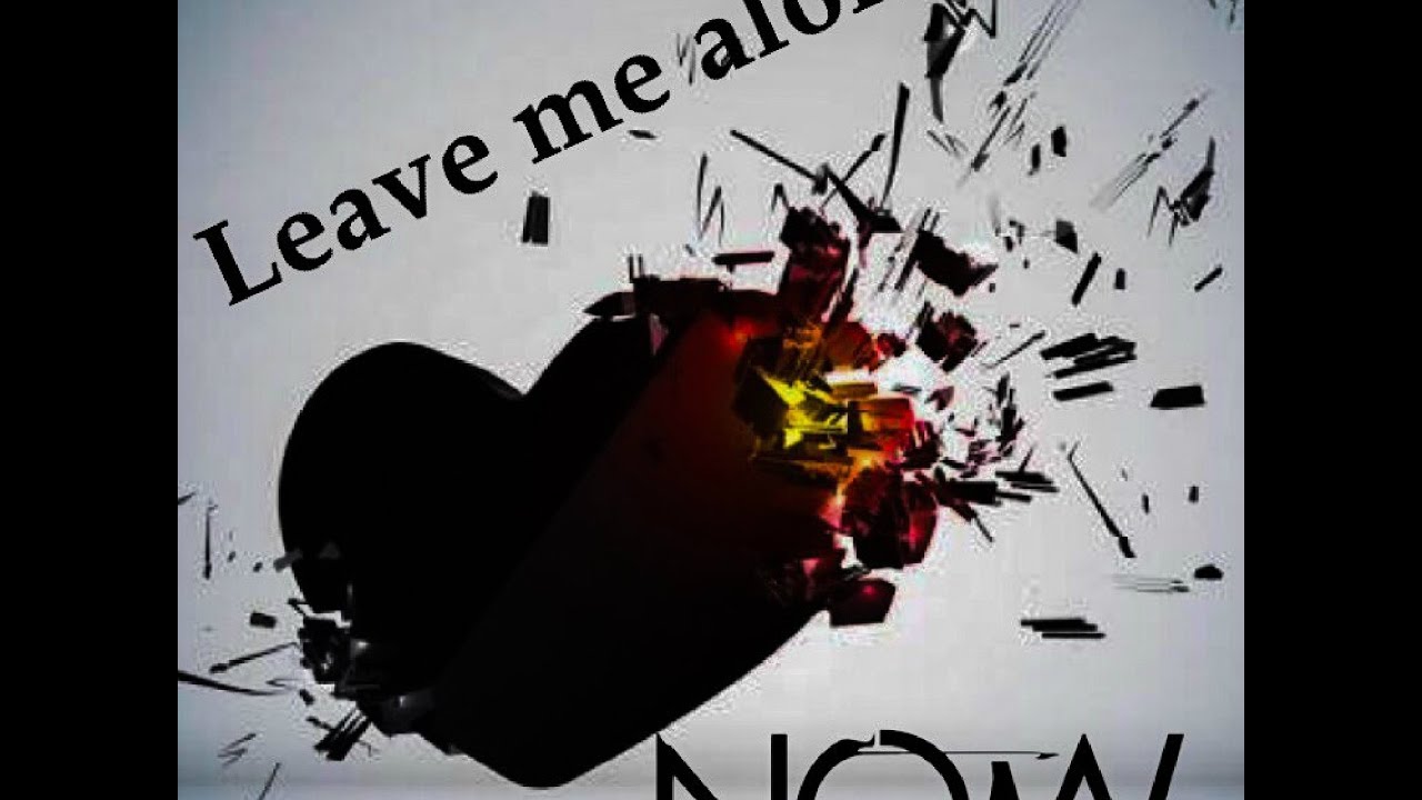 NOW 『Leave me alone』 Lyric Video - YouTube