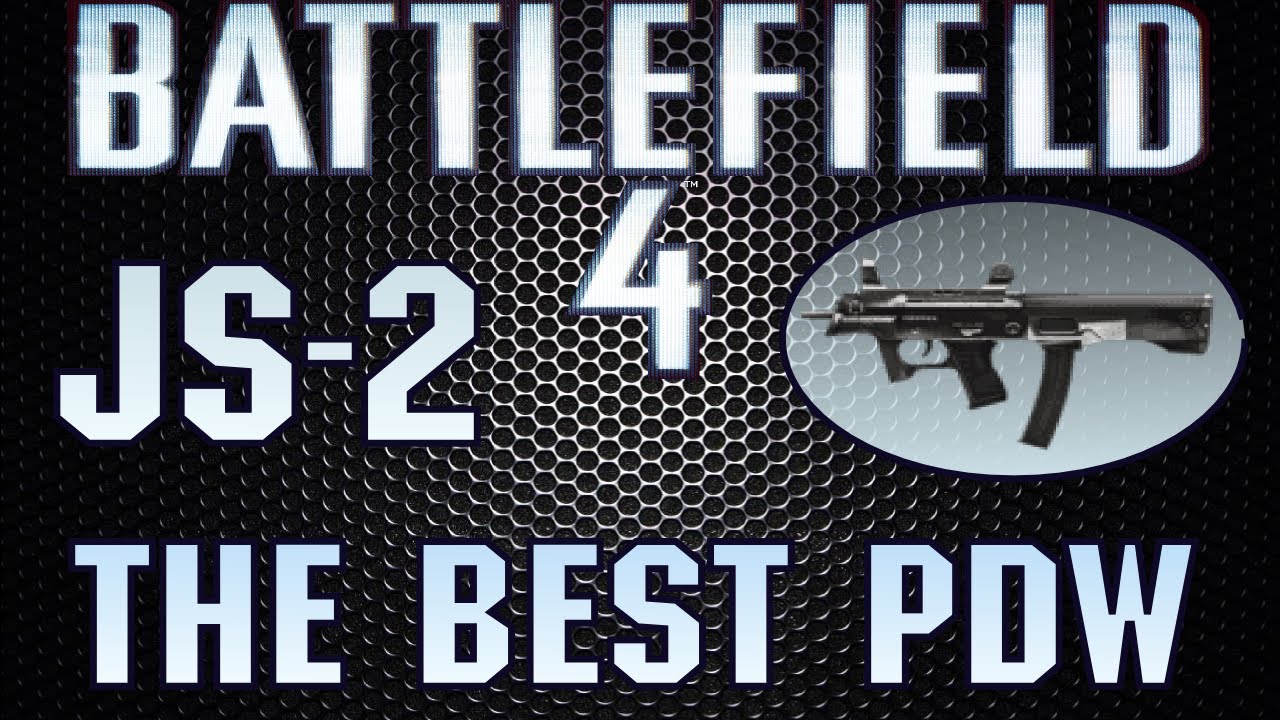 The Best PDW in Battlefield 4: The JS-2 - YouTube