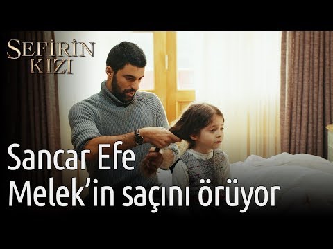 Sefirin Kızı 2. Bölüm - Sancar Efe Melek'in Saçını Örüyor