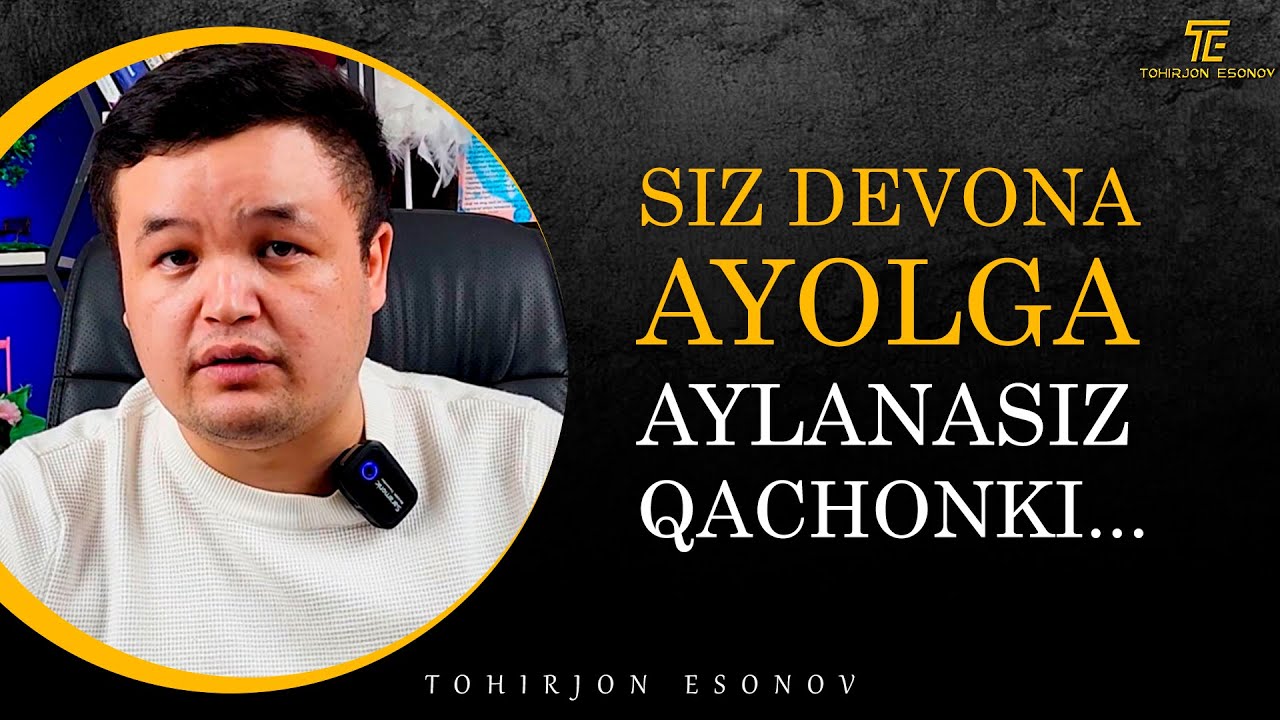 SIZ DEVONA AYOLGA AYLANASIZ QACHONKI... - YouTube