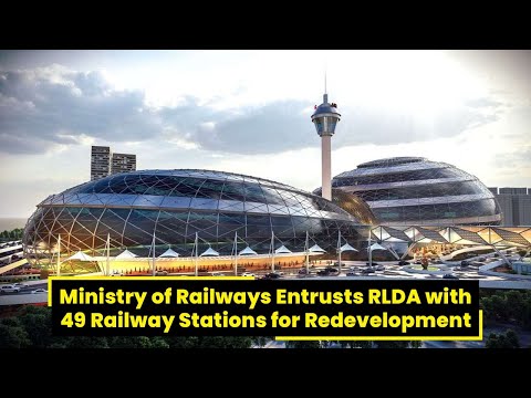 Ministry of Railway is planning to redevelop 49 Railway Stations. The ...