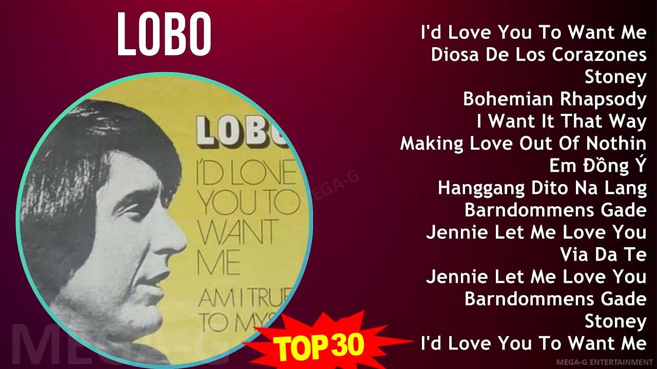 L O B O MIX Top 30 Greatest Hits ~ 1960s Music ~ Top Soft Rock, AM Pop ...