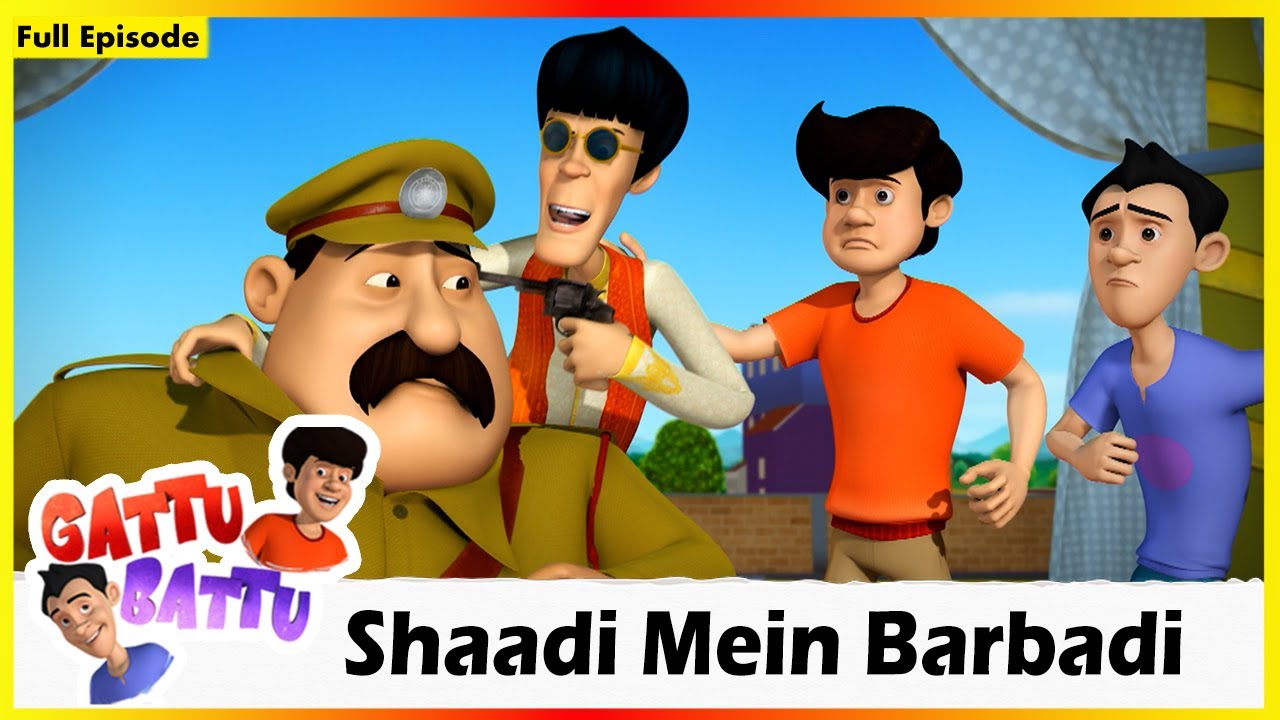 ഗട്ടു ബട്ടു - ഷാദി മേ ബർബാഡി | Gattu Battu - Shaadi Mein Barbadi Full Episode 06 - YouTube