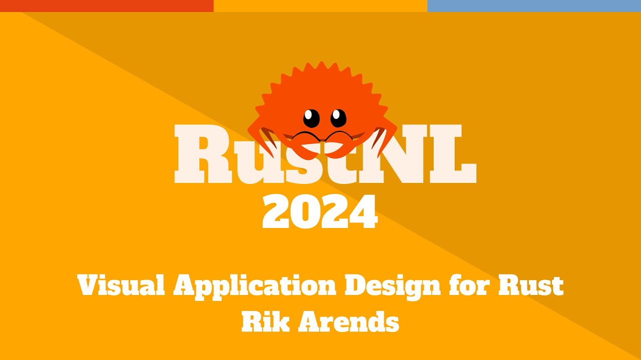 Visual Application Design for Rust - Rik Arends - YouTube