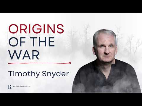 Origins of the War with Timothy Snyder