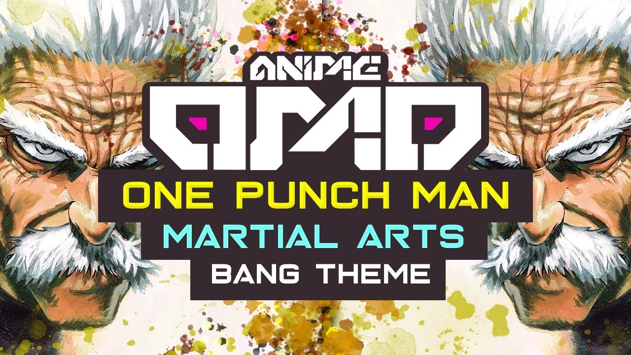 [ANIMEOMO] One Punch Man - Martial Arts (Bang's Theme) (Edited) - YouTube