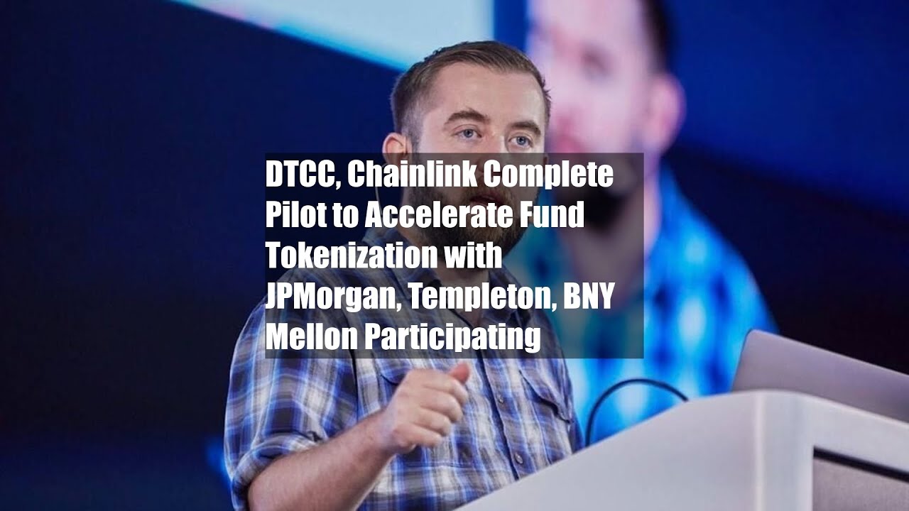 DTCC, Chainlink Complete Pilot to Accelerate Fund Tokenization with ...