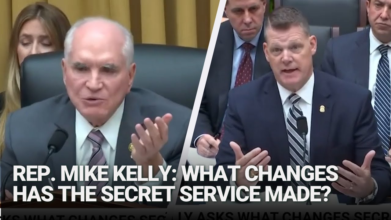 Rep. Mike Kelly Asks What Changes Secret Service Has Made Since July ...