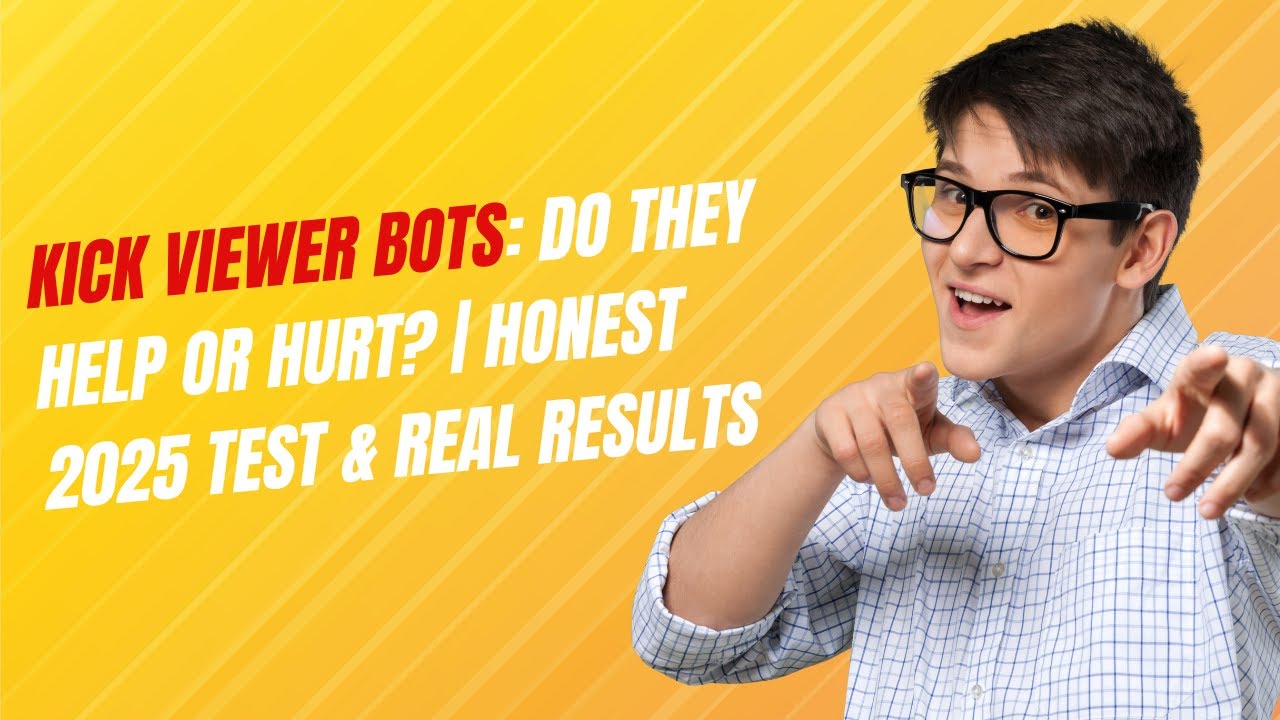 Kick Viewer Bots: Do They Help or Hurt? | Honest 2025 Test & Real ...