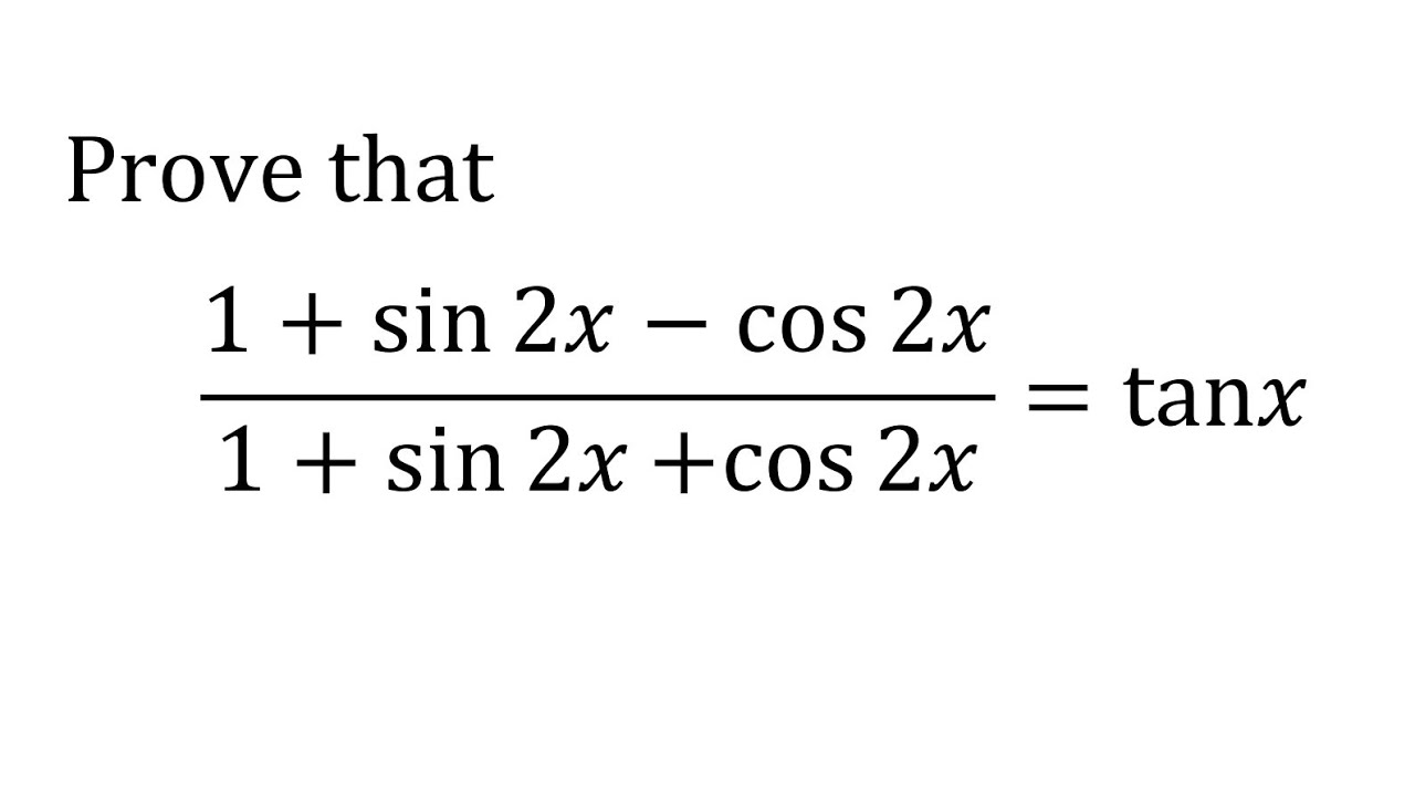 Prove That 1 sin2x cos2x 1 sin2x cos2x tanx YouTube