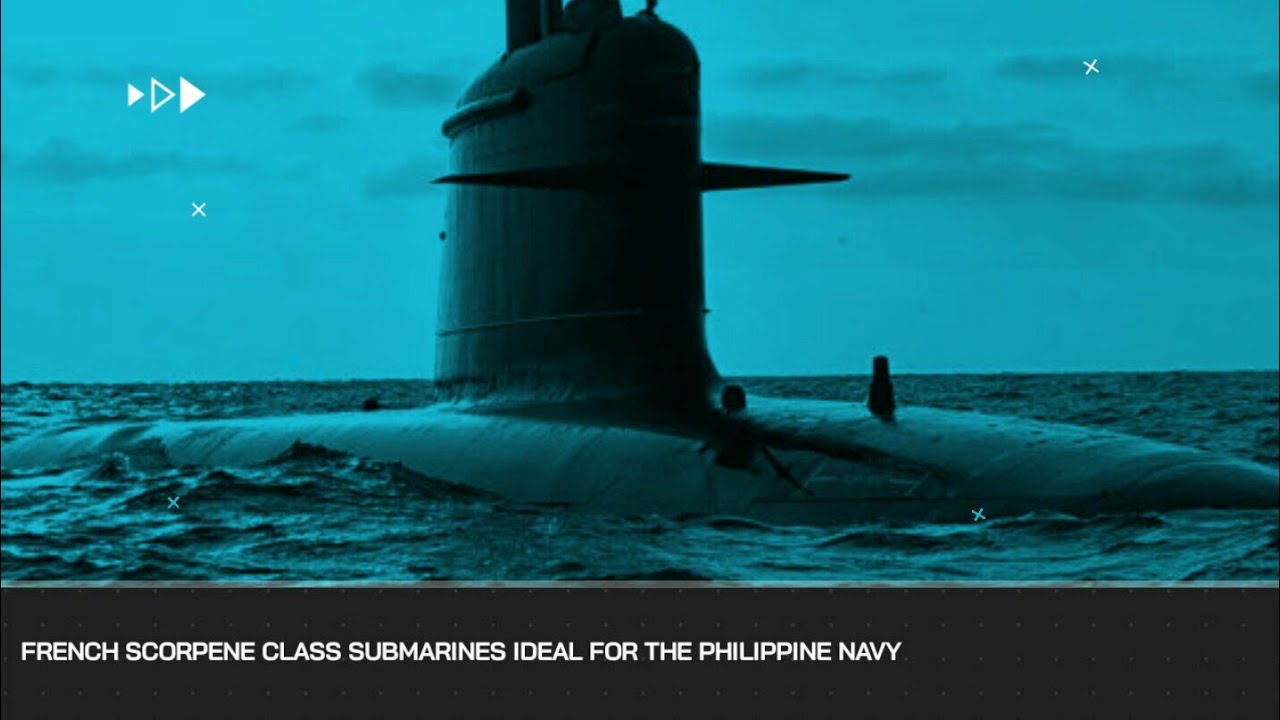 French Made Scorpene Submarines Is Ideal For The Philippine Navy - YouTube