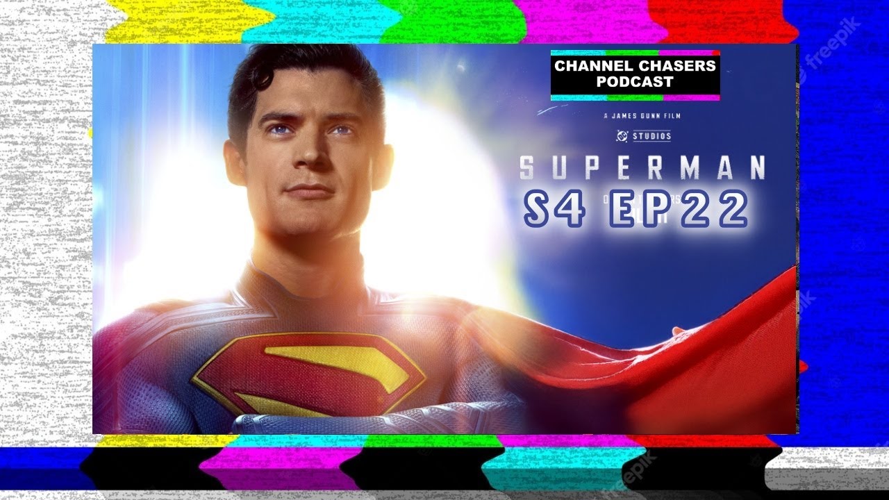 Channel Chasers S4 EP 22 Superman 2025 Review - YouTube
