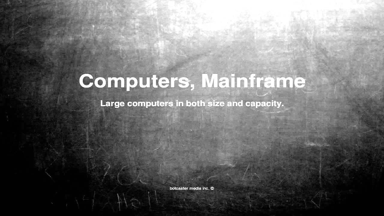 Medical vocabulary: What does Computers, Mainframe mean - YouTube
