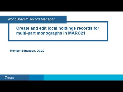 Create and edit local holdings records for multipart monographs in ...